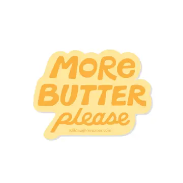 Odd Daughter - Sticker - More Butter Please – Flyby Provisions